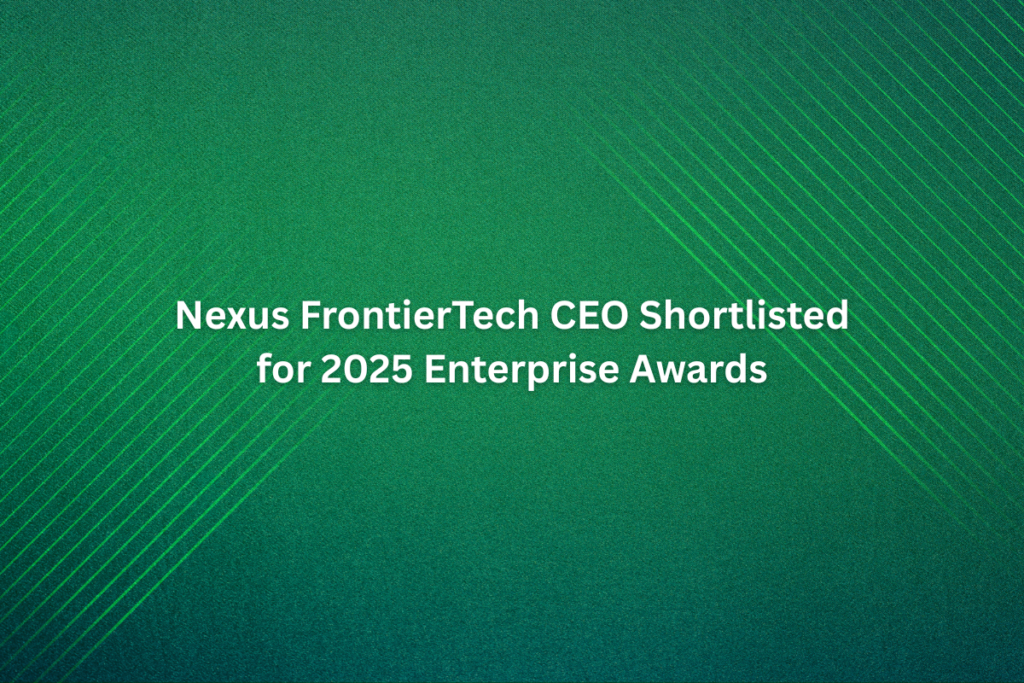 Nexus FrontierTech CEO Shortlisted for 2025 Enterprise Awards - Nexus ...